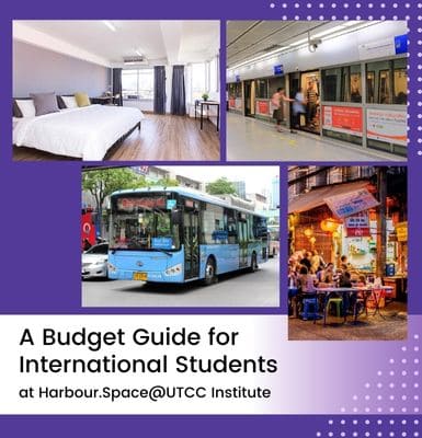 A Budget Guide for International Students at Harbour.Space@UTCC Institute